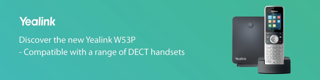 Meet Yealink’s Latest DECT Solution – The W53P – ProVu Blog